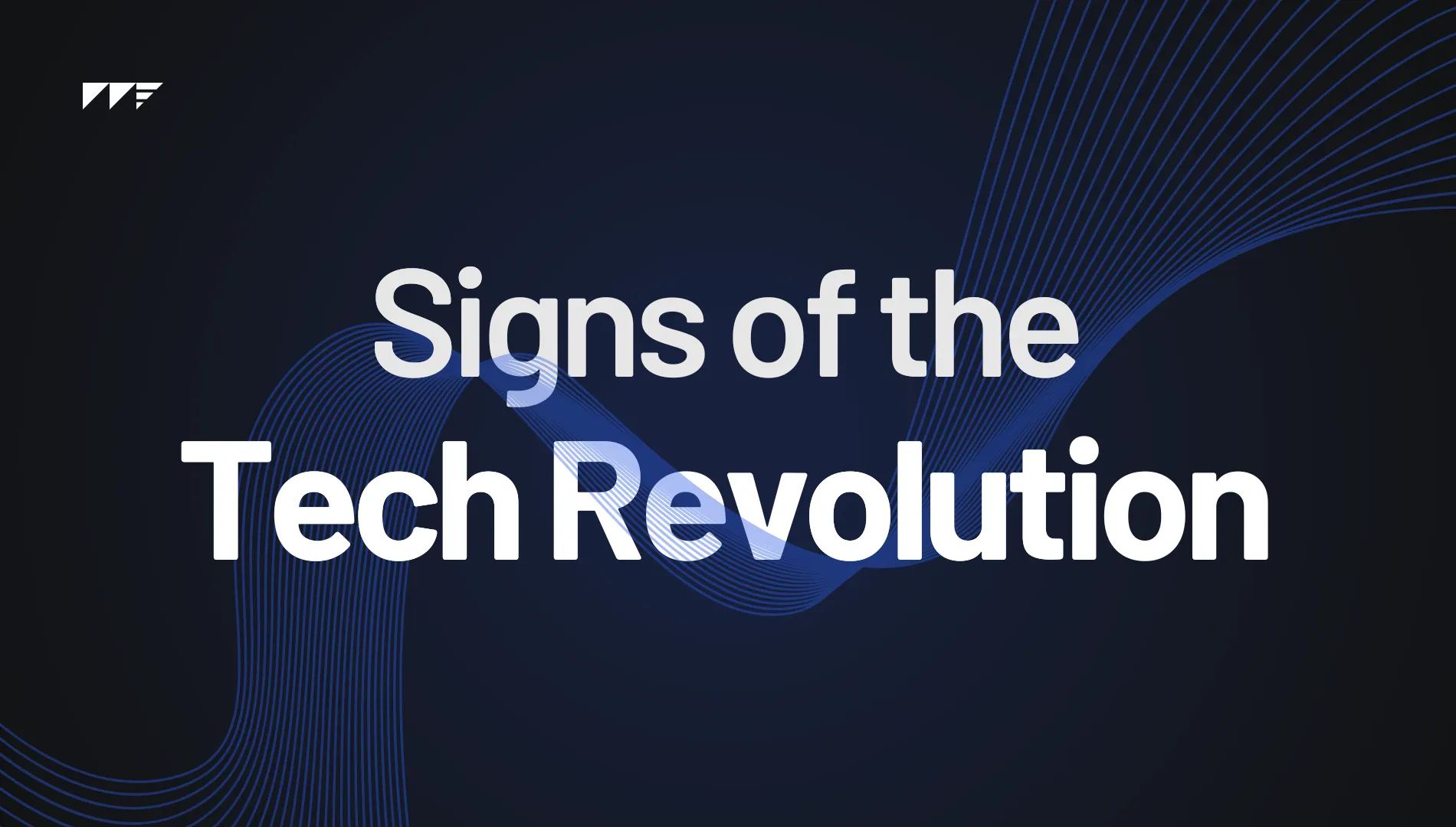 Newsletter: Signs of the Tech Revolution #29